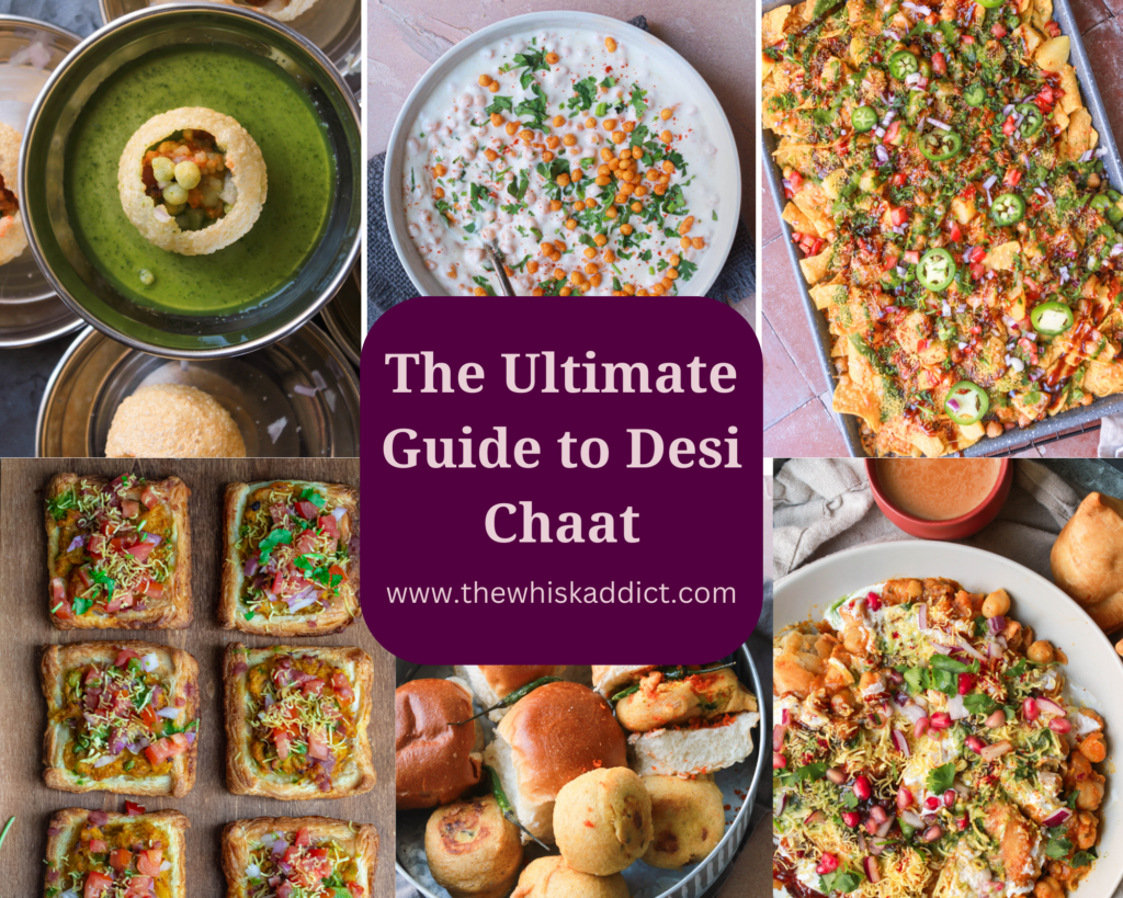 The Ultimate Guide to Make Desi Chaat - The Whisk Addict - Easy Recipes ...
